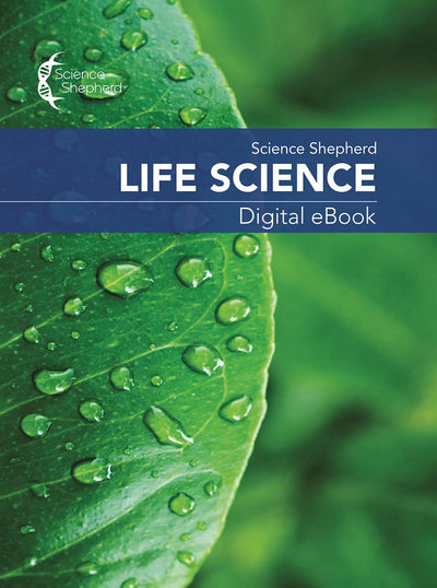 Life Science Homeschool Textbook from Science Shepherd, 1st Edition